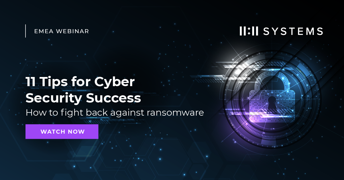 11 Tips for Cyber Security Success | EMEA Webinar | 11:11