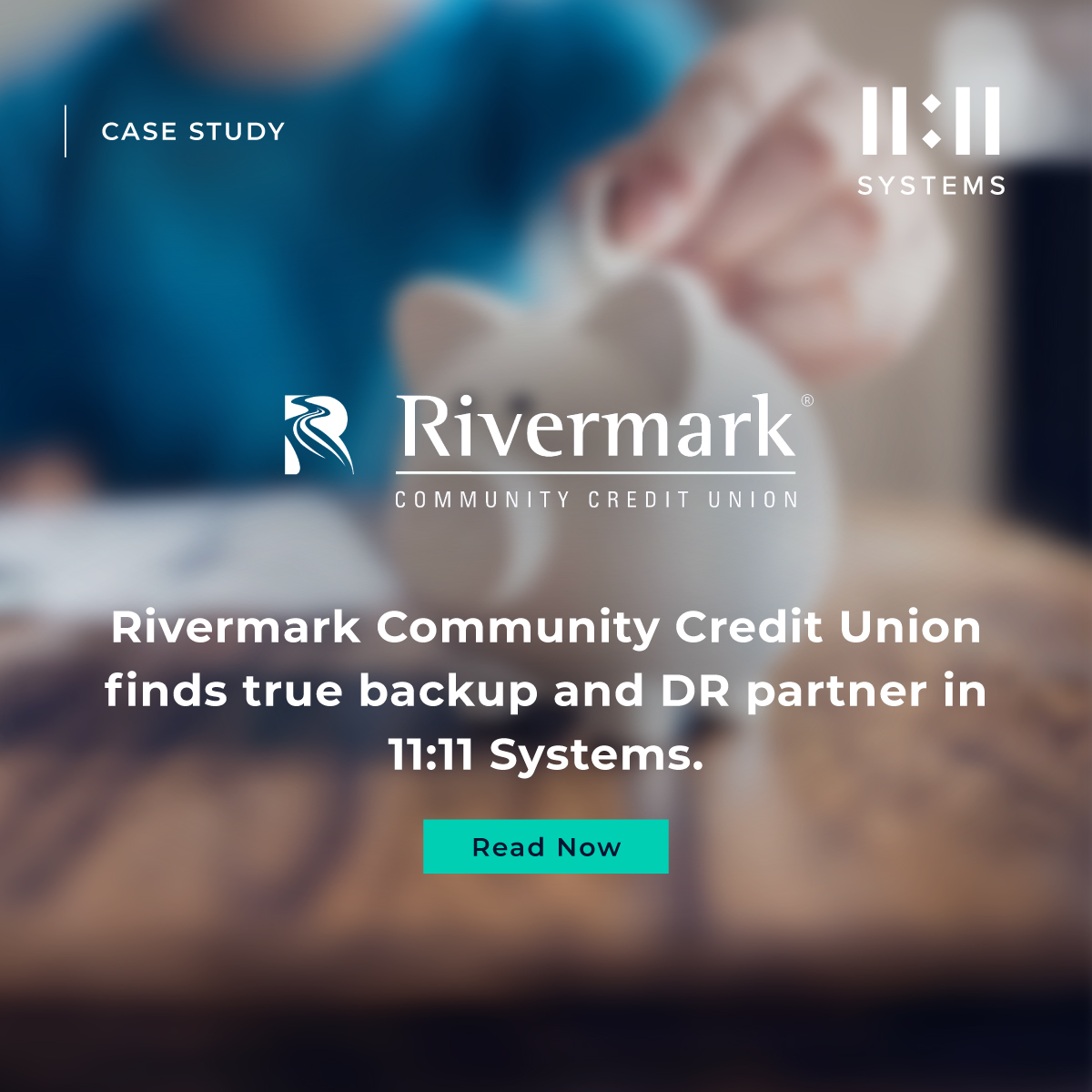11:11 Systems Announces Rivermark Community Credit Union Case Study