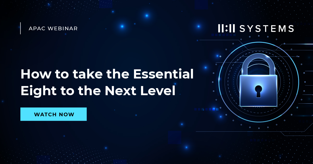 How to take the Essential Eight to the Next Level | APAC Webinar