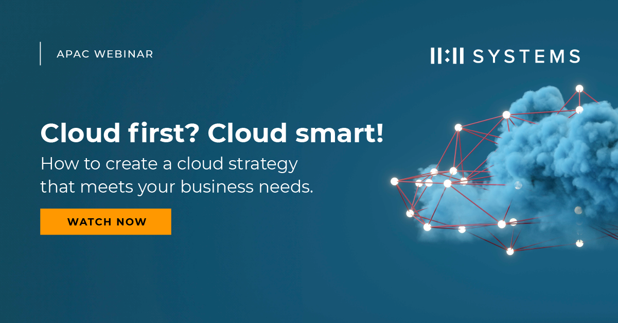 Cloud first? Cloud smart! How to create a cloud strategy | APAC