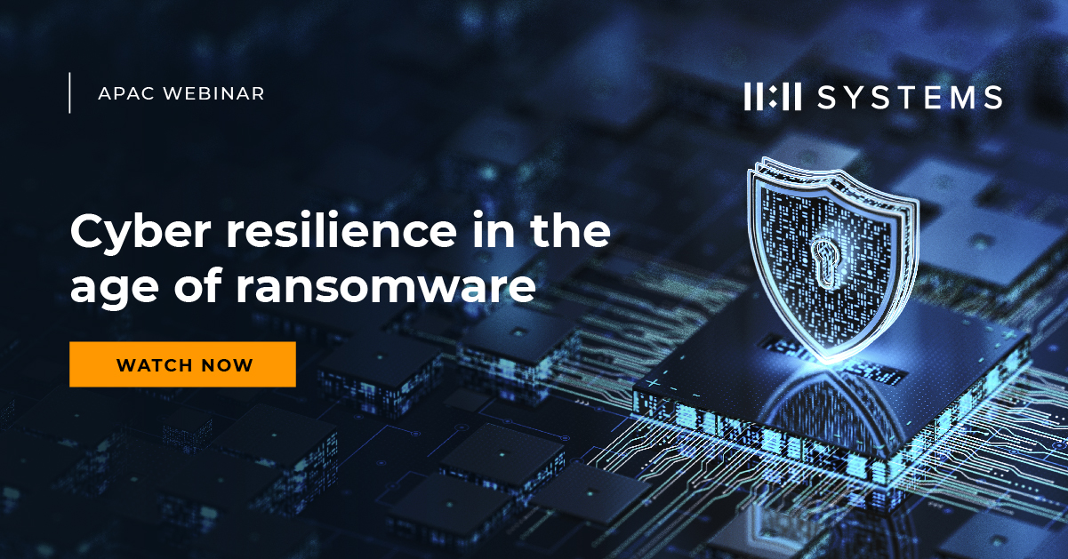Cyber resilience in the age of ransomware | APAC Webinar