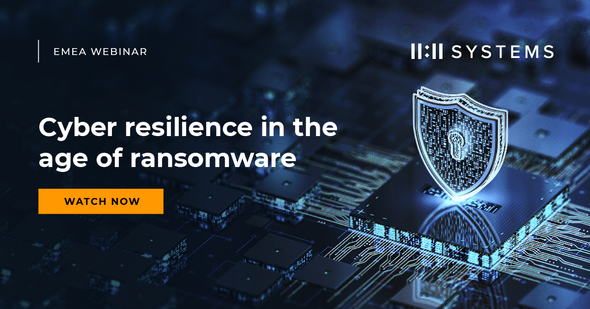 Cyber resilience in the age of ransomware | EMEA Webinar